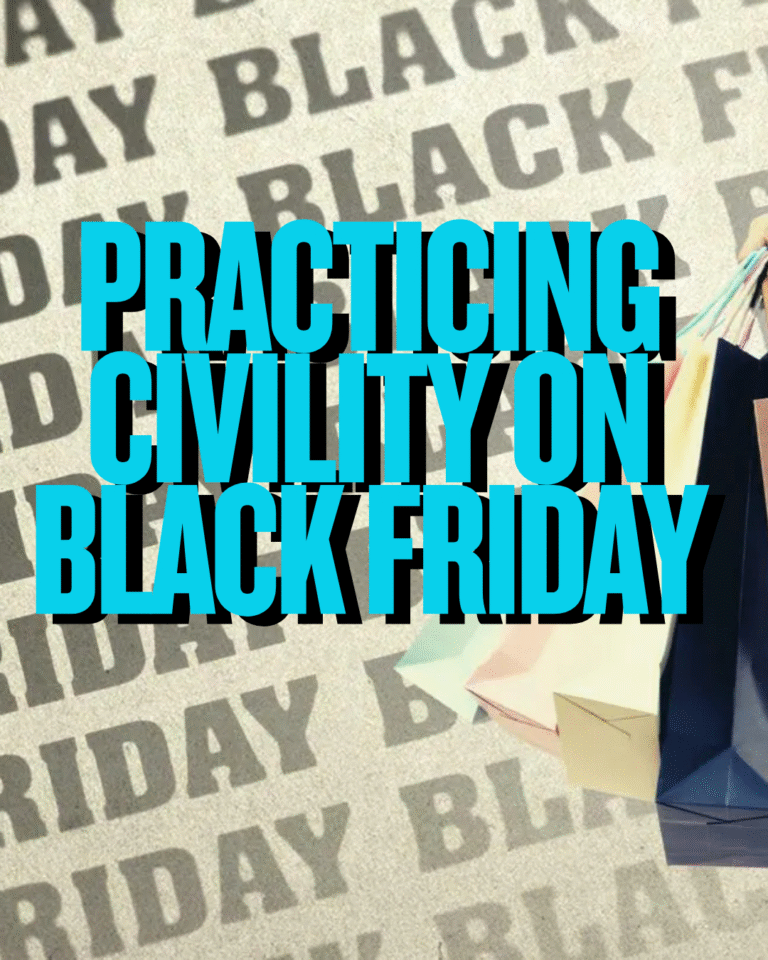 Practicing Civility on Black Friday: Grace in the Chaos - Institute for ...